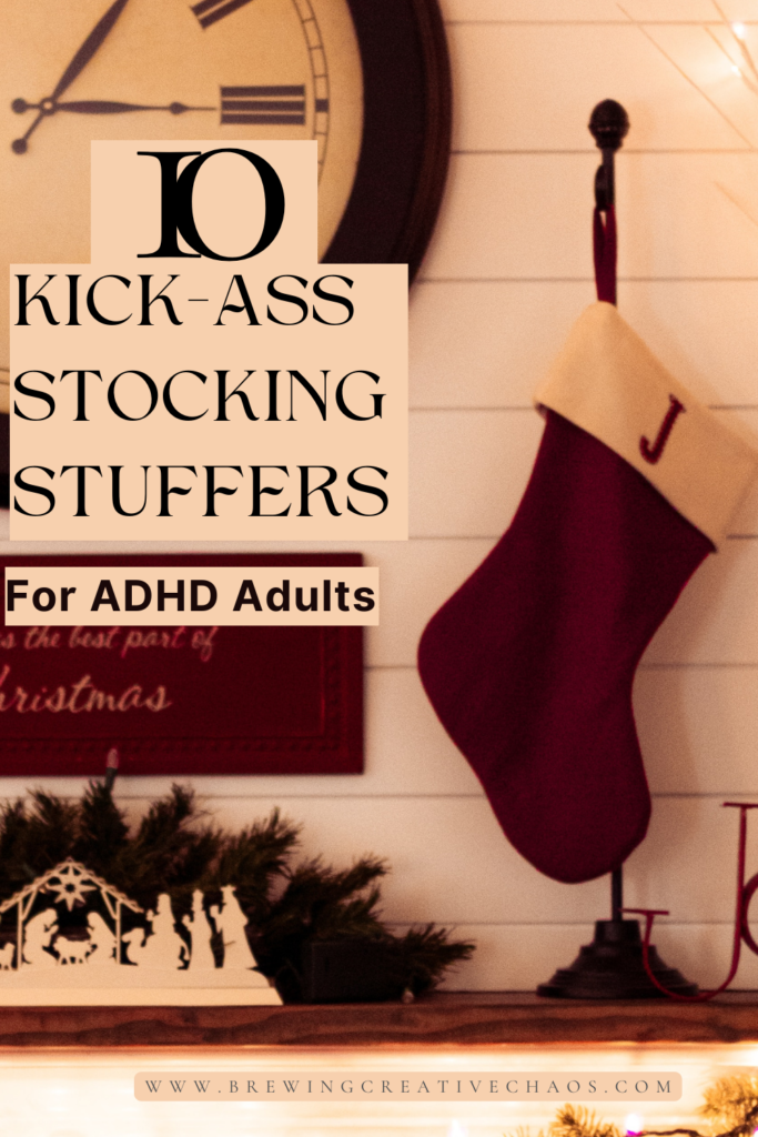 10 Kick-Ass Stocking Stuffer Ideas for Adults with ADHD - Brewing ...